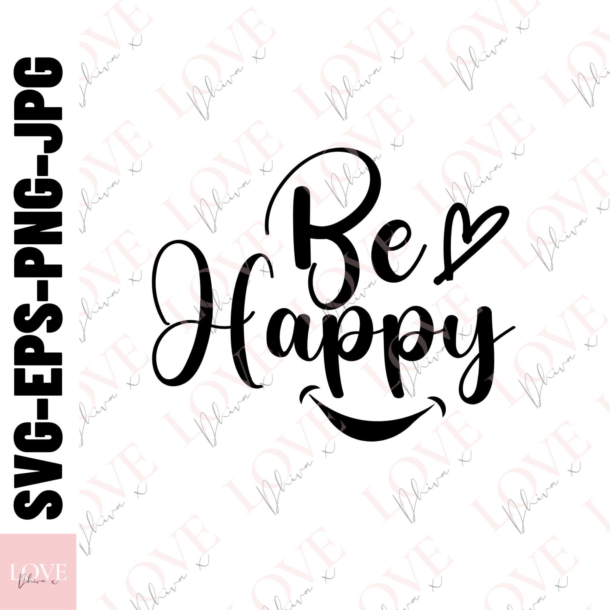 Be Happy SVG PNG PDF, Choose Happy Svg, Happy Svg, Inspirational Svg ...