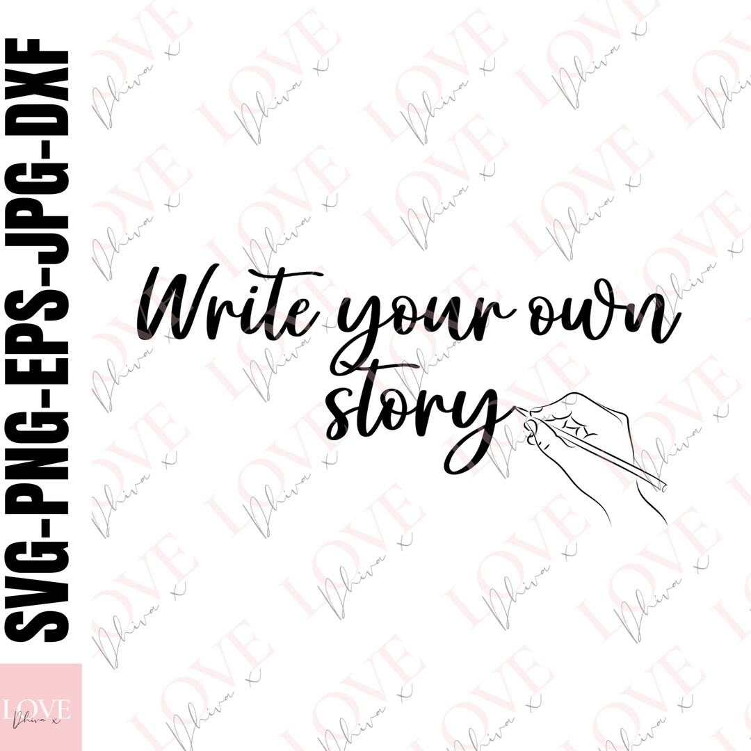 Write Your Own Story SVG PNG DXF Clipart,cut Files for Cricut ...