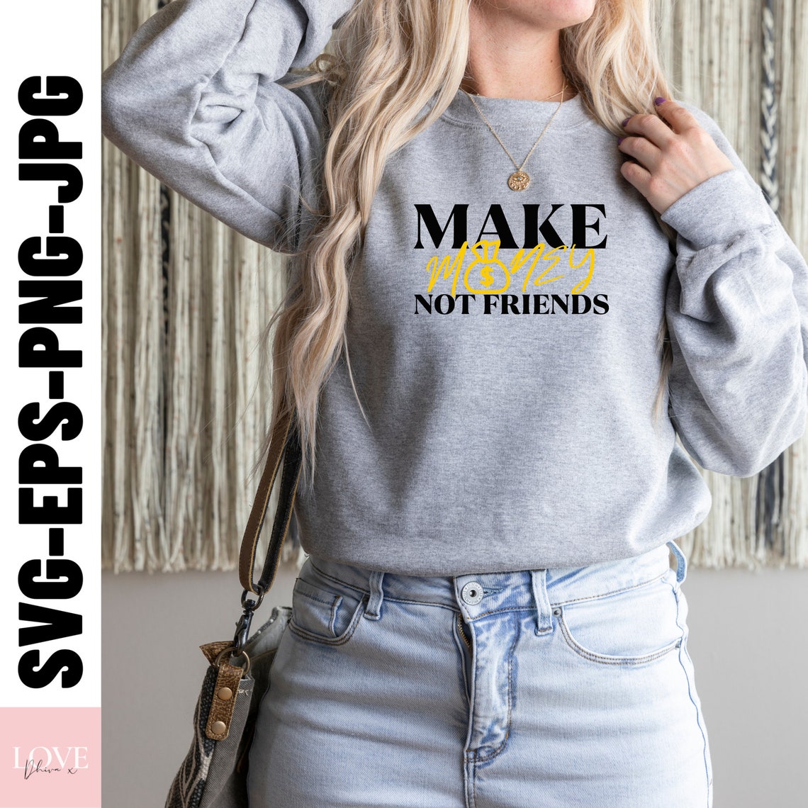 Make Money Not Friends SVG PNG Eps,empowered Inspiring Women Svg ...