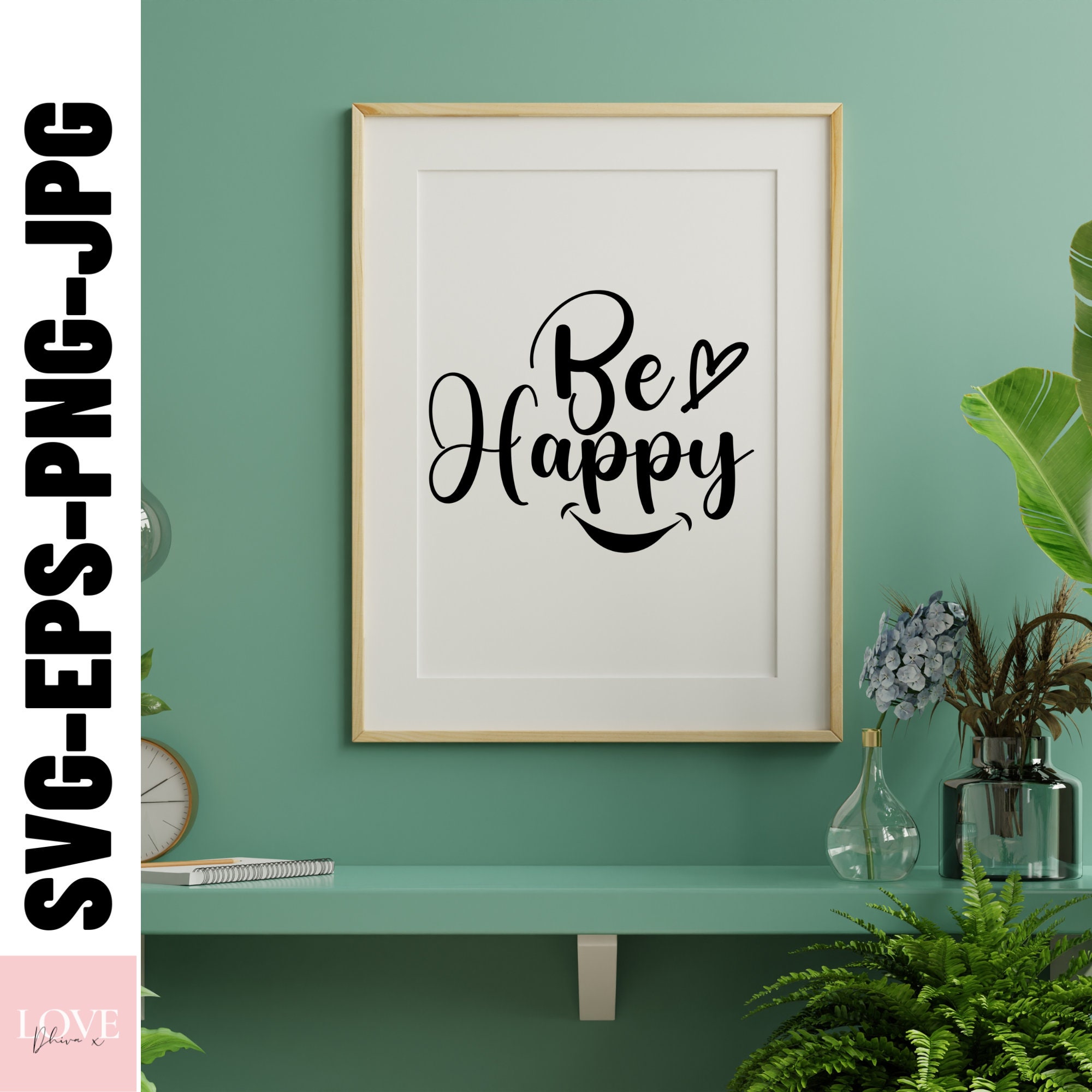 Be Happy SVG PNG PDF, Choose Happy Svg, Happy Svg, Inspirational Svg ...