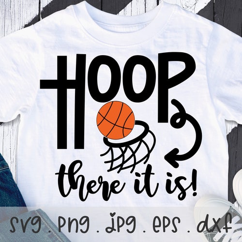 Basketball SVG Hoop There It is Svg Basketball Shirt Svg - Etsy