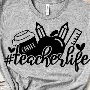 Teacher Life Coffee Svg/png/jpg, Teacher Back to School SVG Teacher ...