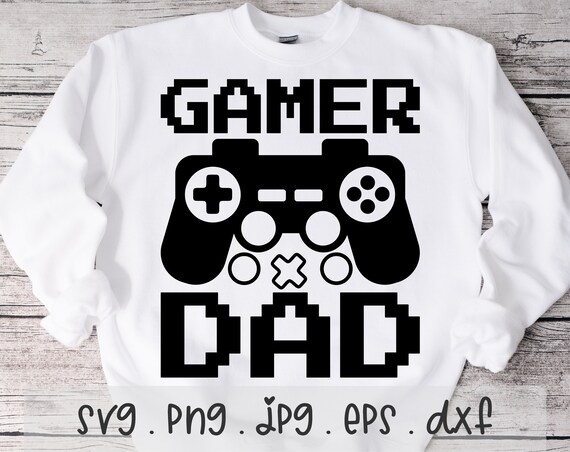 Gamer Dad SVG/PNG/JPG Funny Dad Life Best Dad Ever Fathers - Etsy