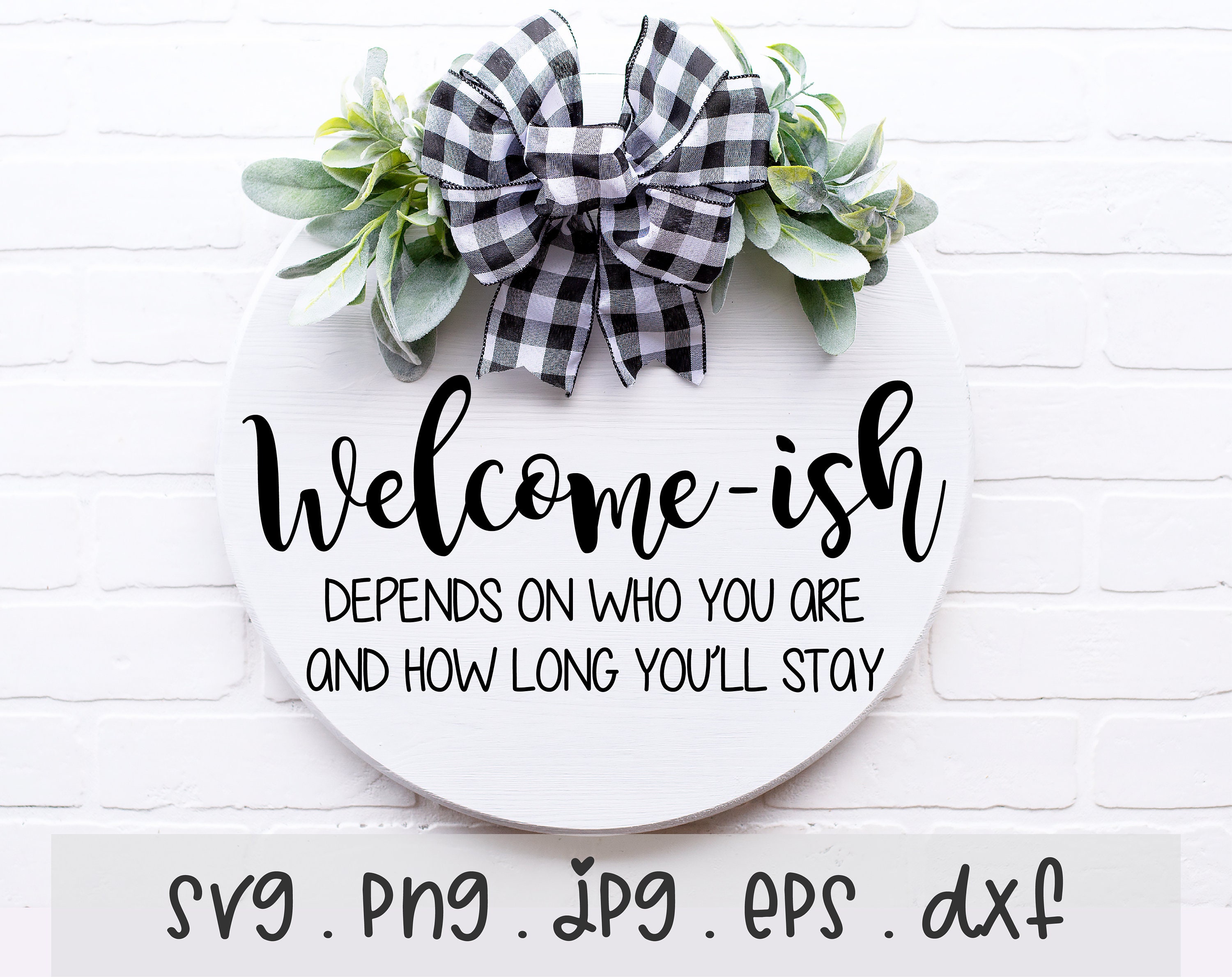 Welcome-ish SVG/PNG/JPG Welcome Round Front Door Sign - Etsy