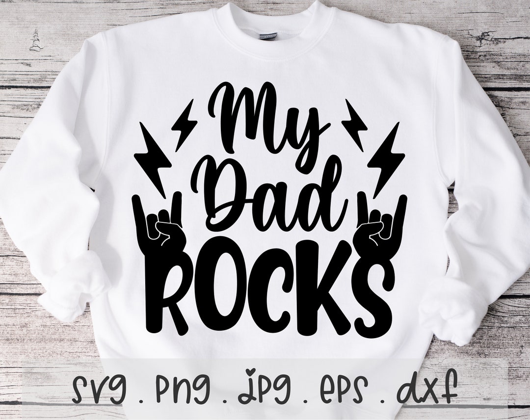 My Dad Rocks SVG/PNG/JPG, Rock N Roll Hand Dady Life Best Dad Ever ...