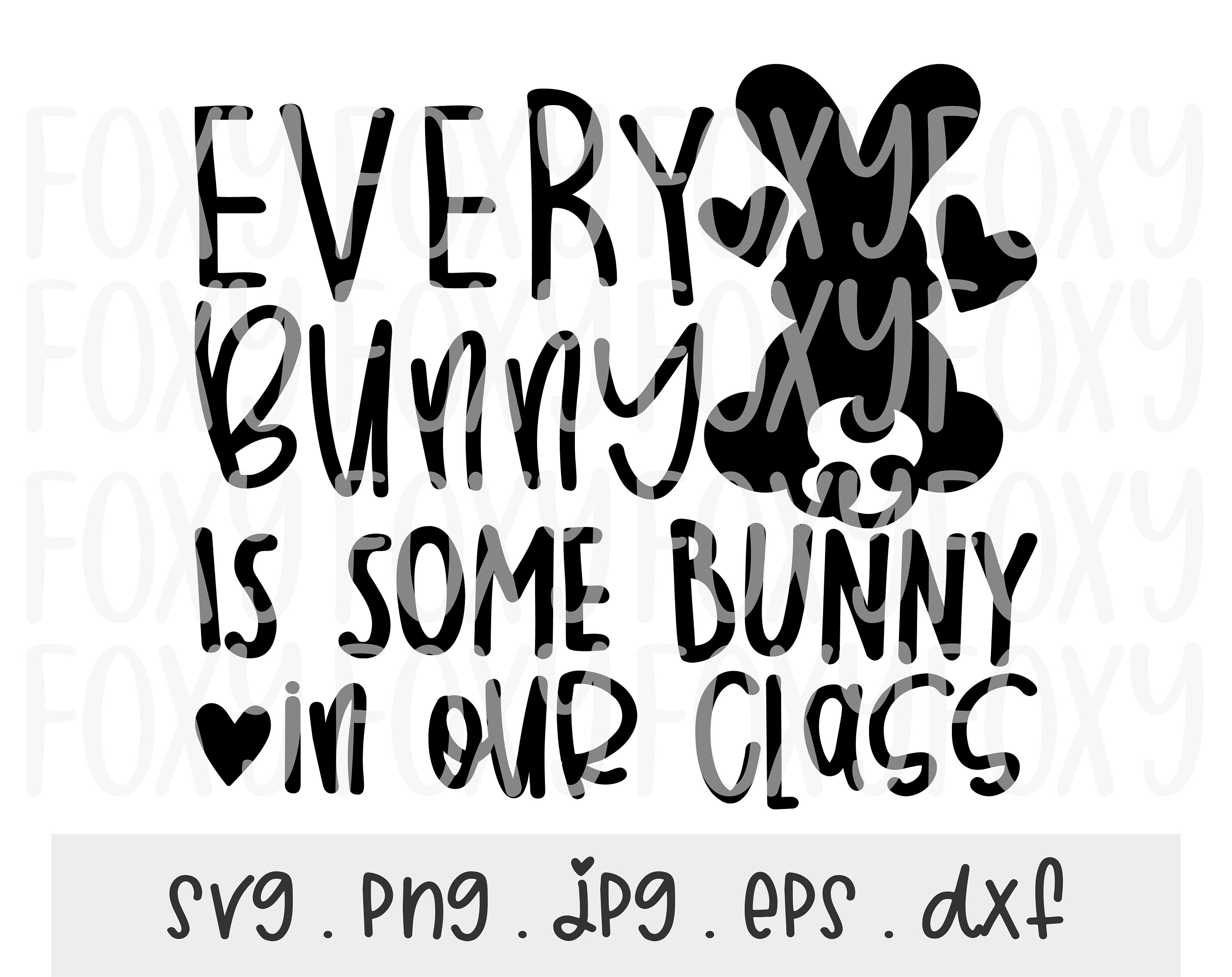 Every Bunny is Some Bunny in Our Class SVG/PNG/JPG Easter | Etsy