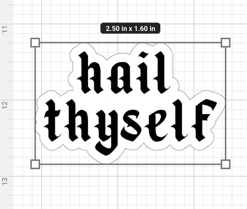 Hail Thyself 2.5" Laminated Vinyl Sticker // Laptop / Water Bottle ...