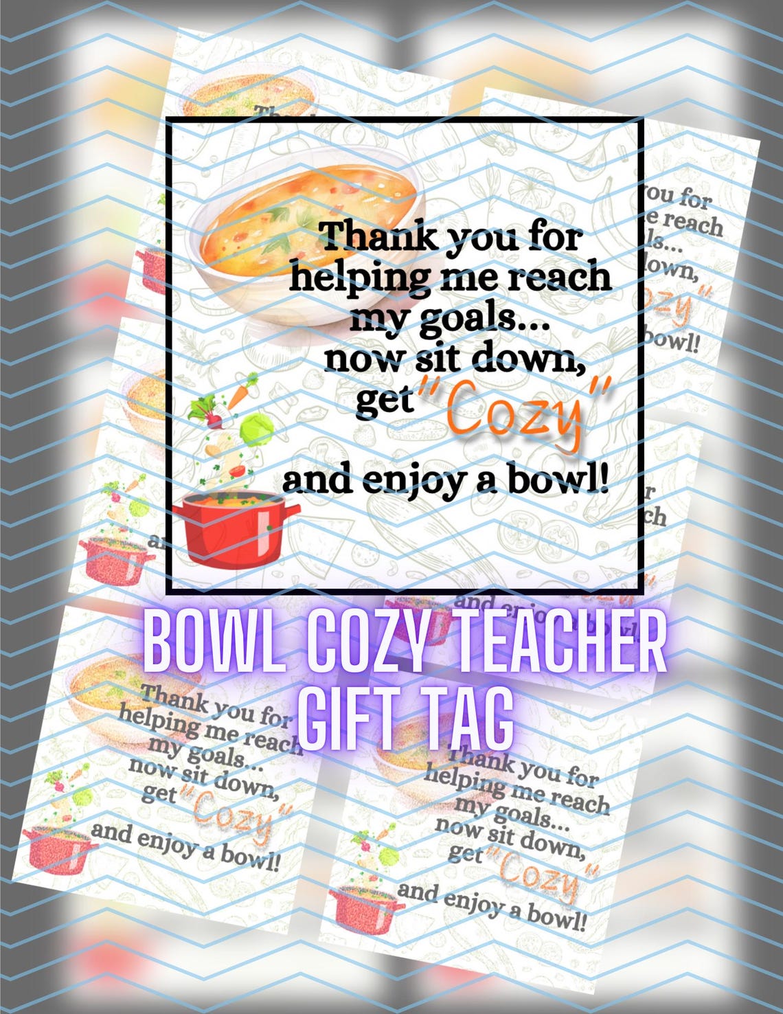 Printable Teacher Gift Tag for Bowl Cozy | Teacher Appreciation ...