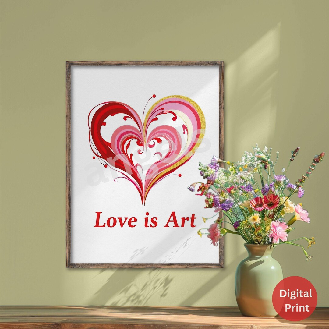 Heart Wall Art, Love is Art Digital Print, Romantic Love Poster ...