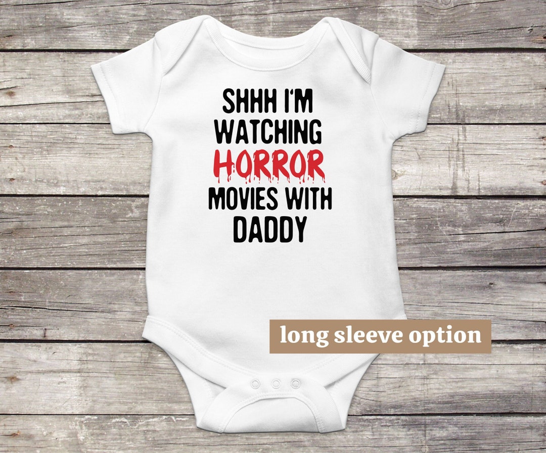 Horror Baby Bodysuit, Horror Movies With Daddy, Funny Baby Clothes ...