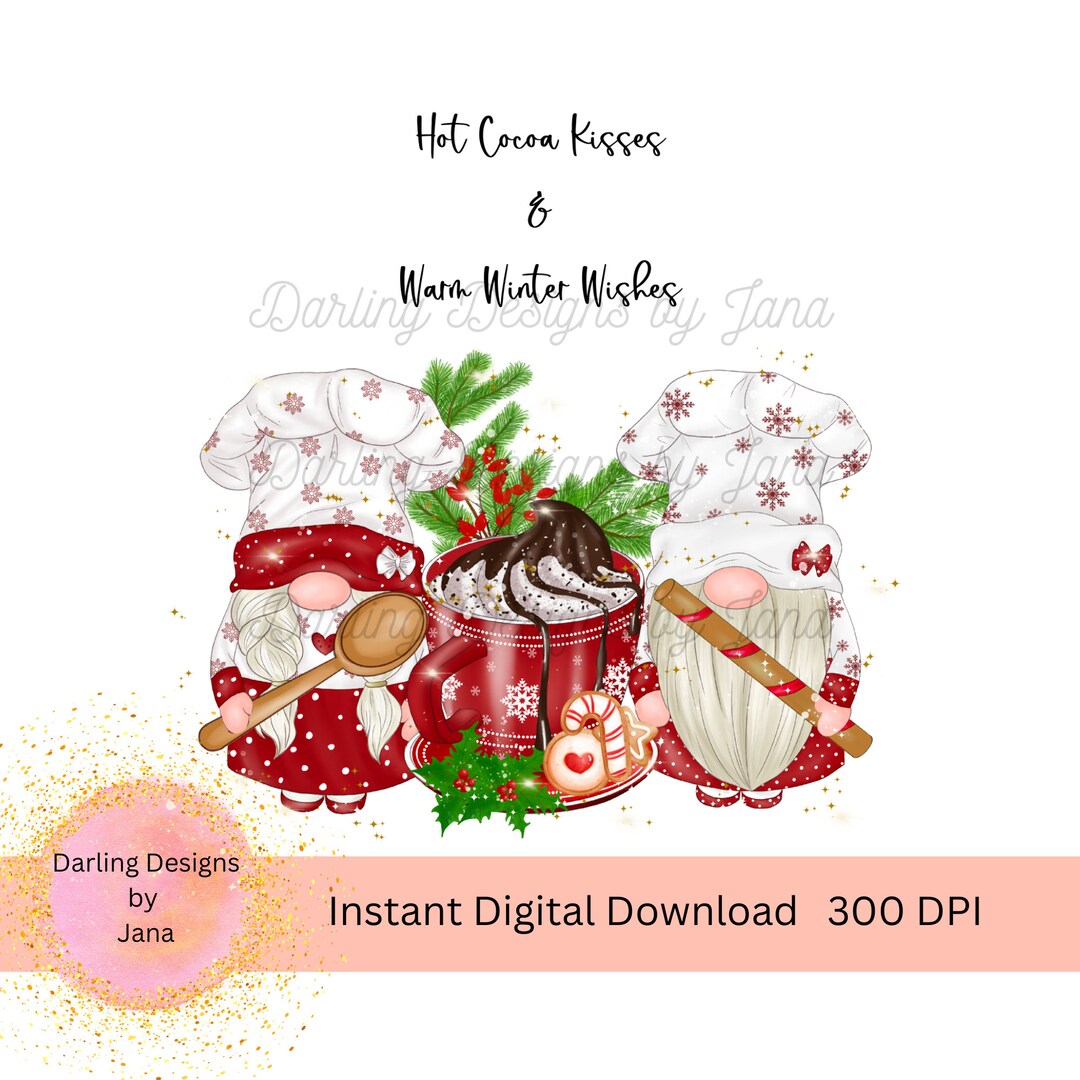 Hot Cocoa Kisses and Warm Winter Wishes PNG, Gnome Winter Printable ...