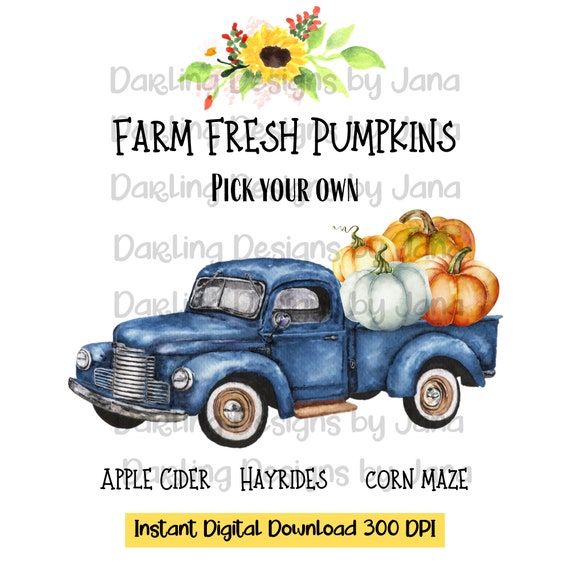 Farm Fresh Pumpkins With Blue Truck PNG Fall Farm Printable | Etsy