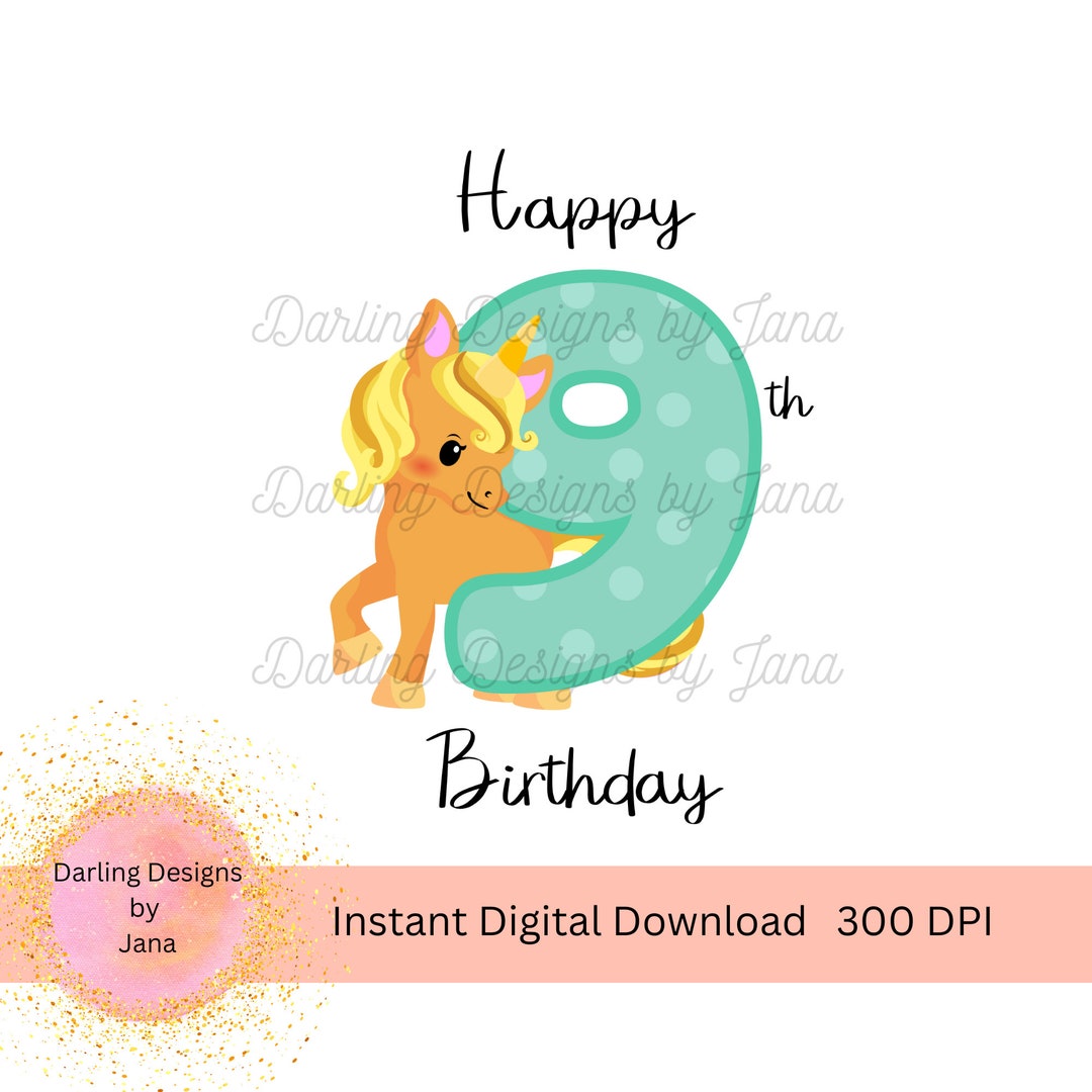 Unicorn Happy 9th Birthday PNG, Birthday Printable, Instant Digital ...