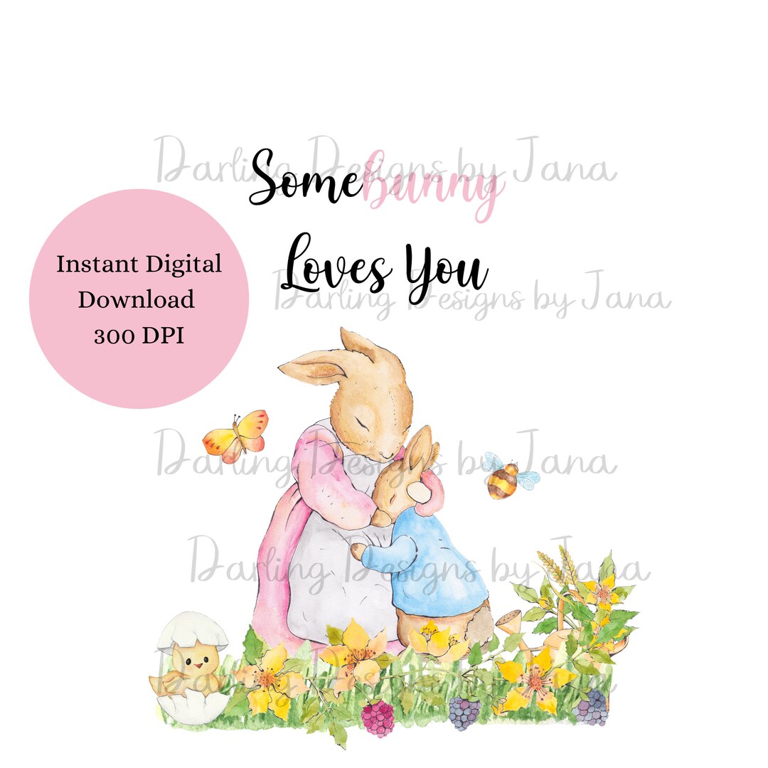 Somebunny Loves You PNG Easter Printable Spring Printable - Etsy
