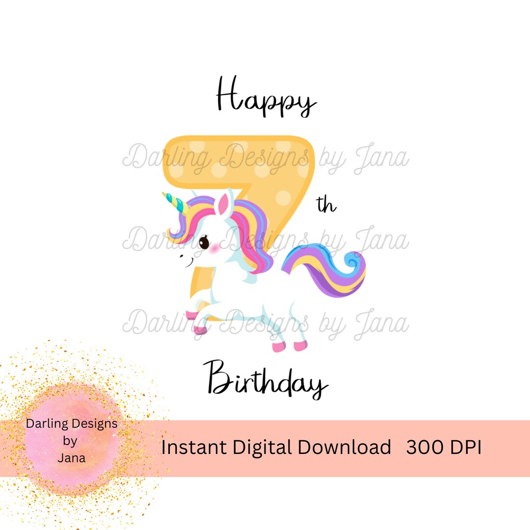 Unicorn Happy 7th Birthday PNG, Birthday Printable, Instant Digital ...