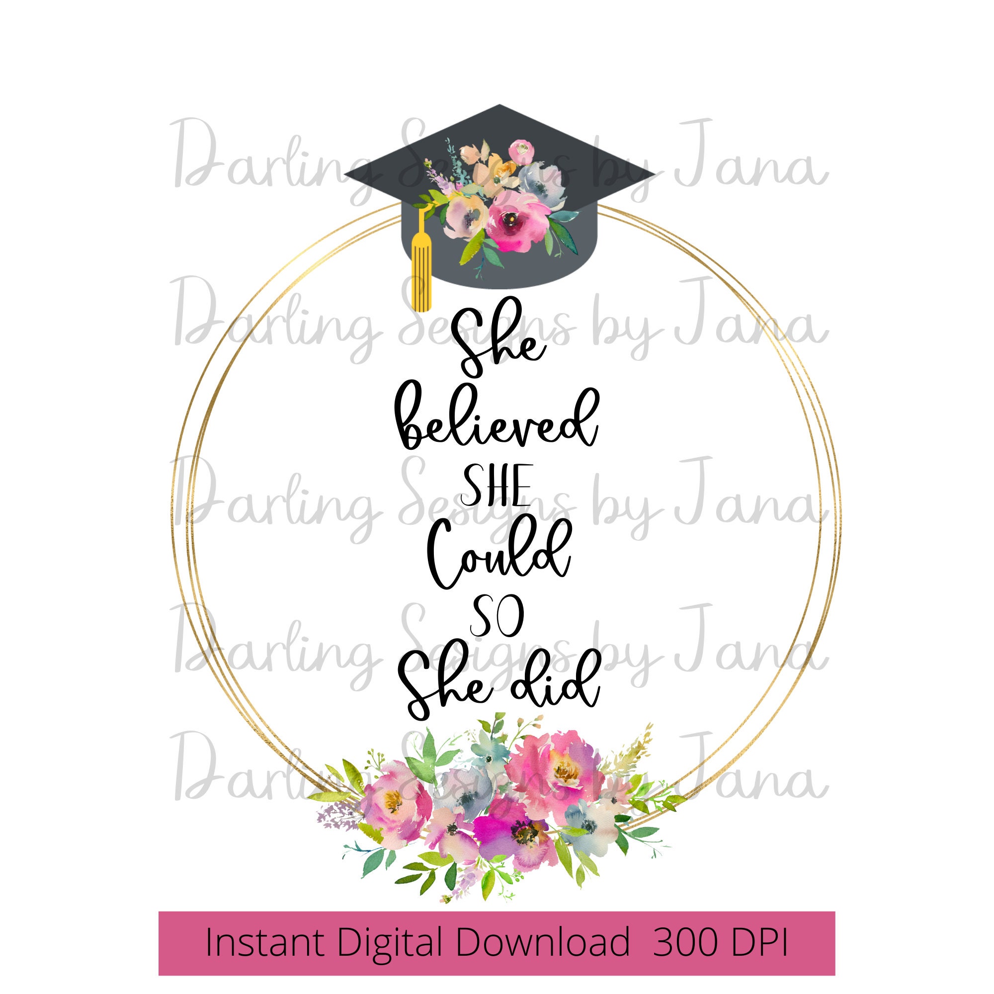 She Believed She Could so She Did PNG Graduation Printable - Etsy