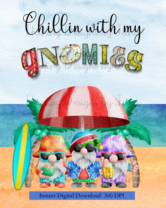 Chillin With My Gnomies JPG and PNG Summer Beach Printable - Etsy