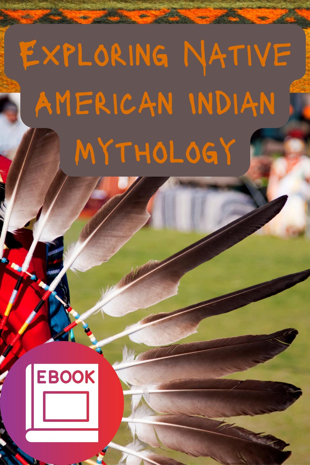 Exploring Native American Mythology: Legends, Spirits & Cultural ...