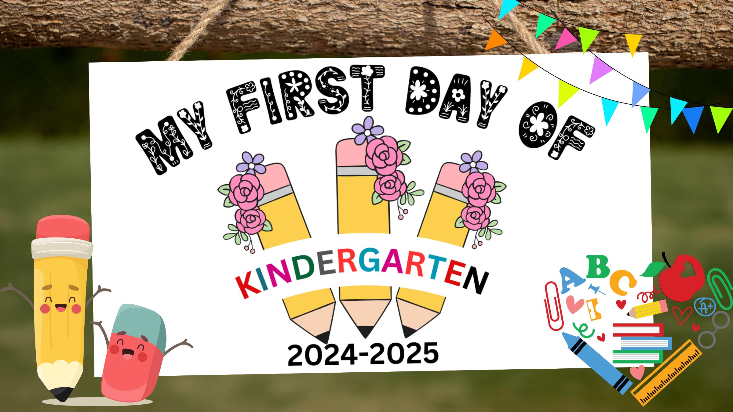 First Day of Kindergarten - Instant Access- Printable Sign - Photo Prop ...