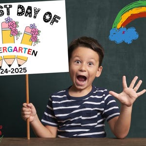 First Day of Kindergarten - Instant Access- Printable Sign - Photo Prop ...