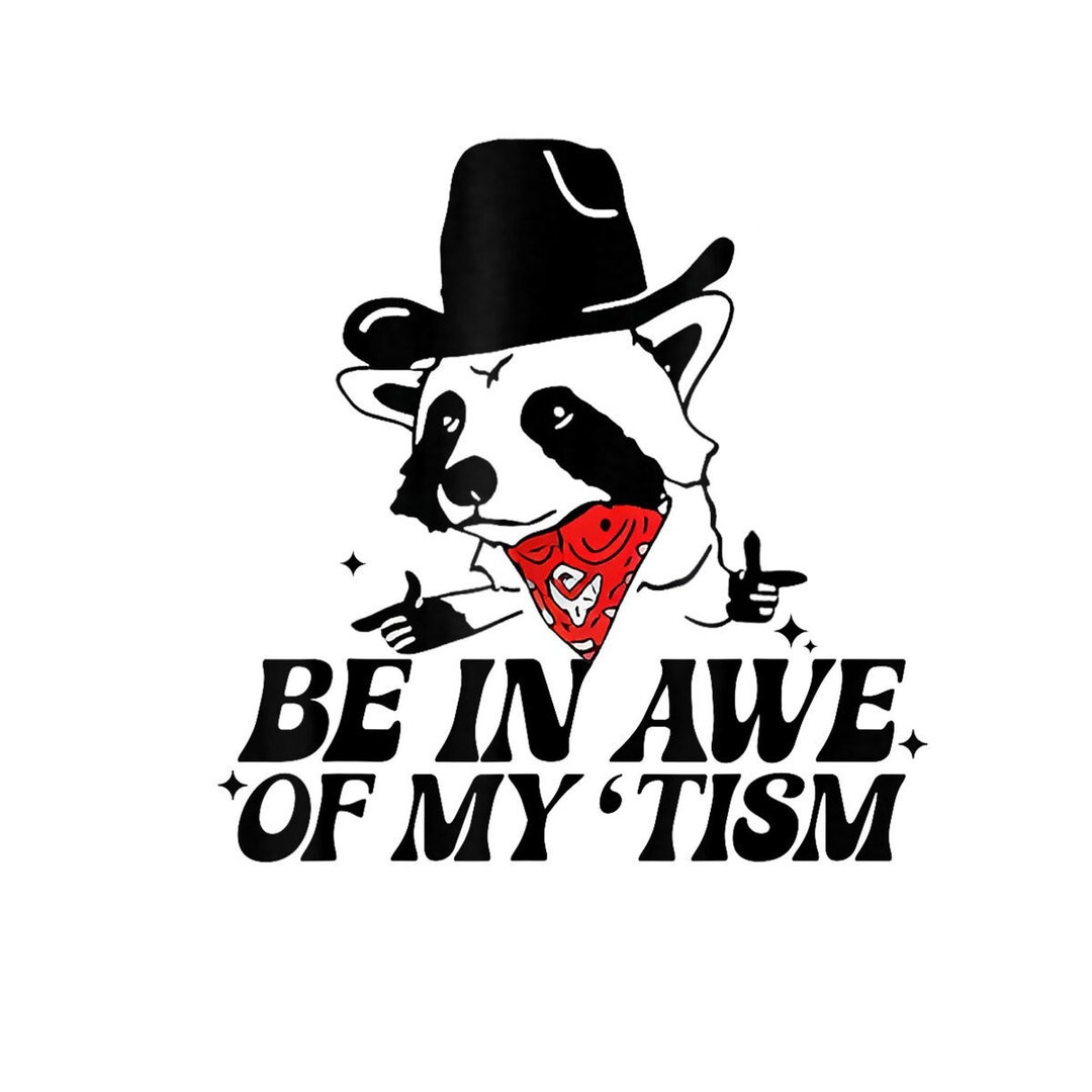 Funny Be in Awe of My 'tism Digital PNG. - Etsy