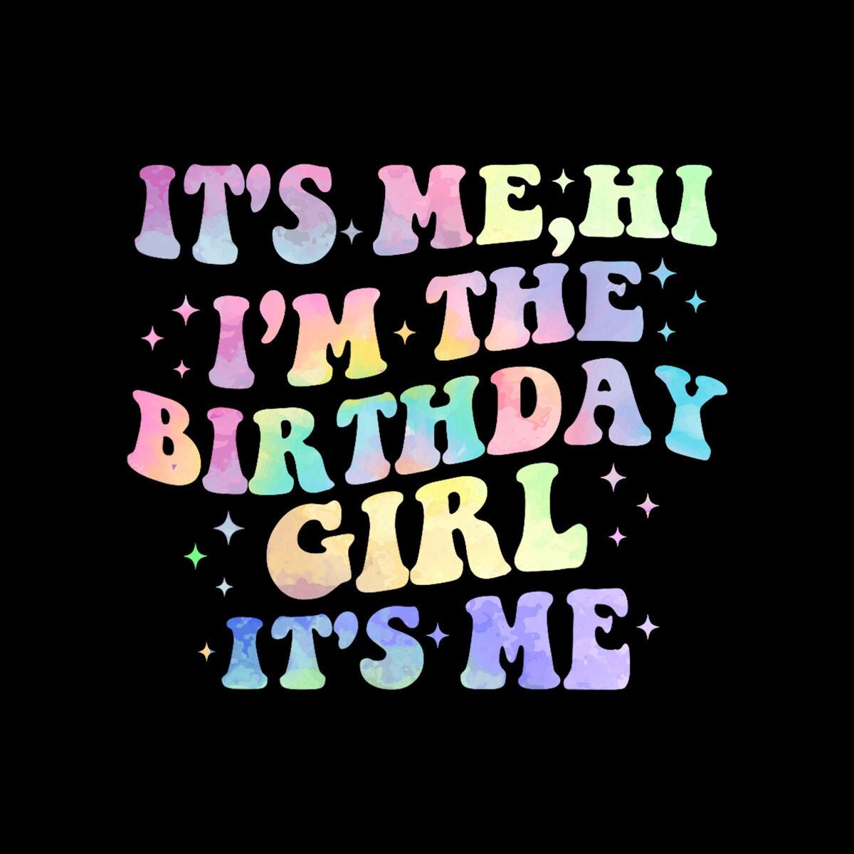 Birthday Party Shirt Its Me Hi Im the Birthday Girl Its Me PNG. - Etsy