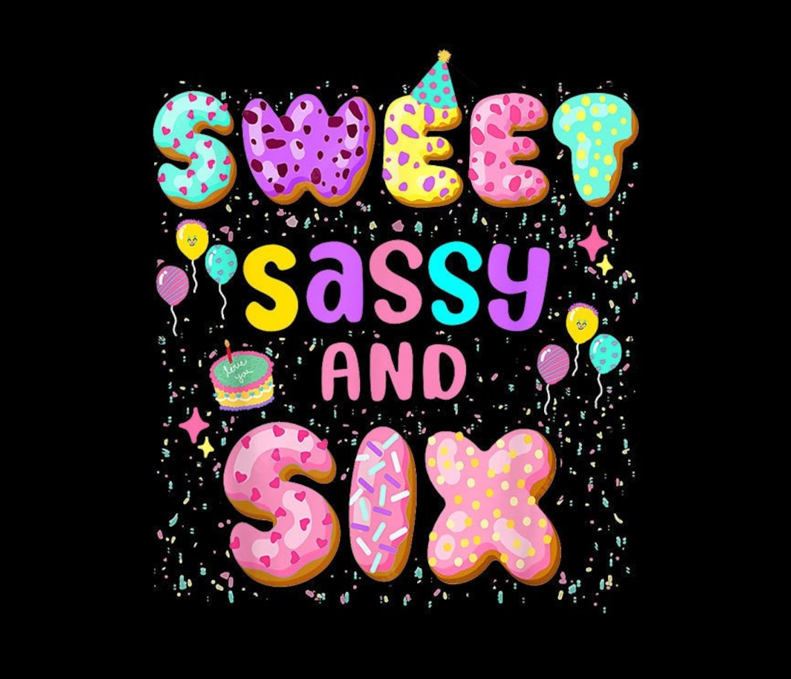 Sweet Sassy and Six Birthday Girl Donut Family Party Decor Digital PNG ...