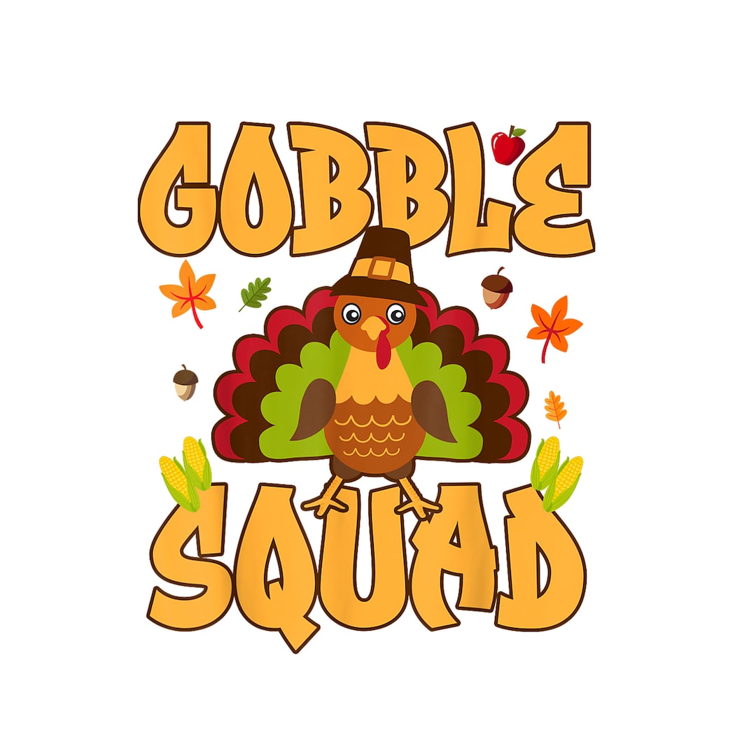 Gobble Squad Turkey Design - Gobble Squad PNG - Etsy