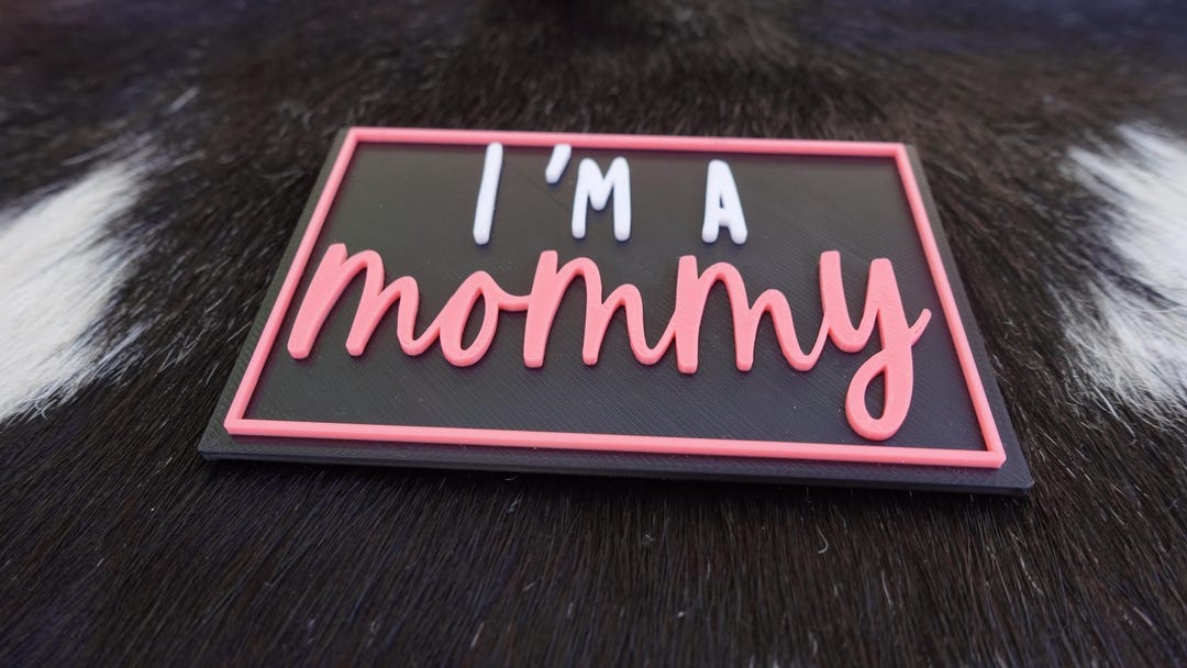 I'm a Mommy Velcro Patch: 3D Printed Mom Gift - Etsy