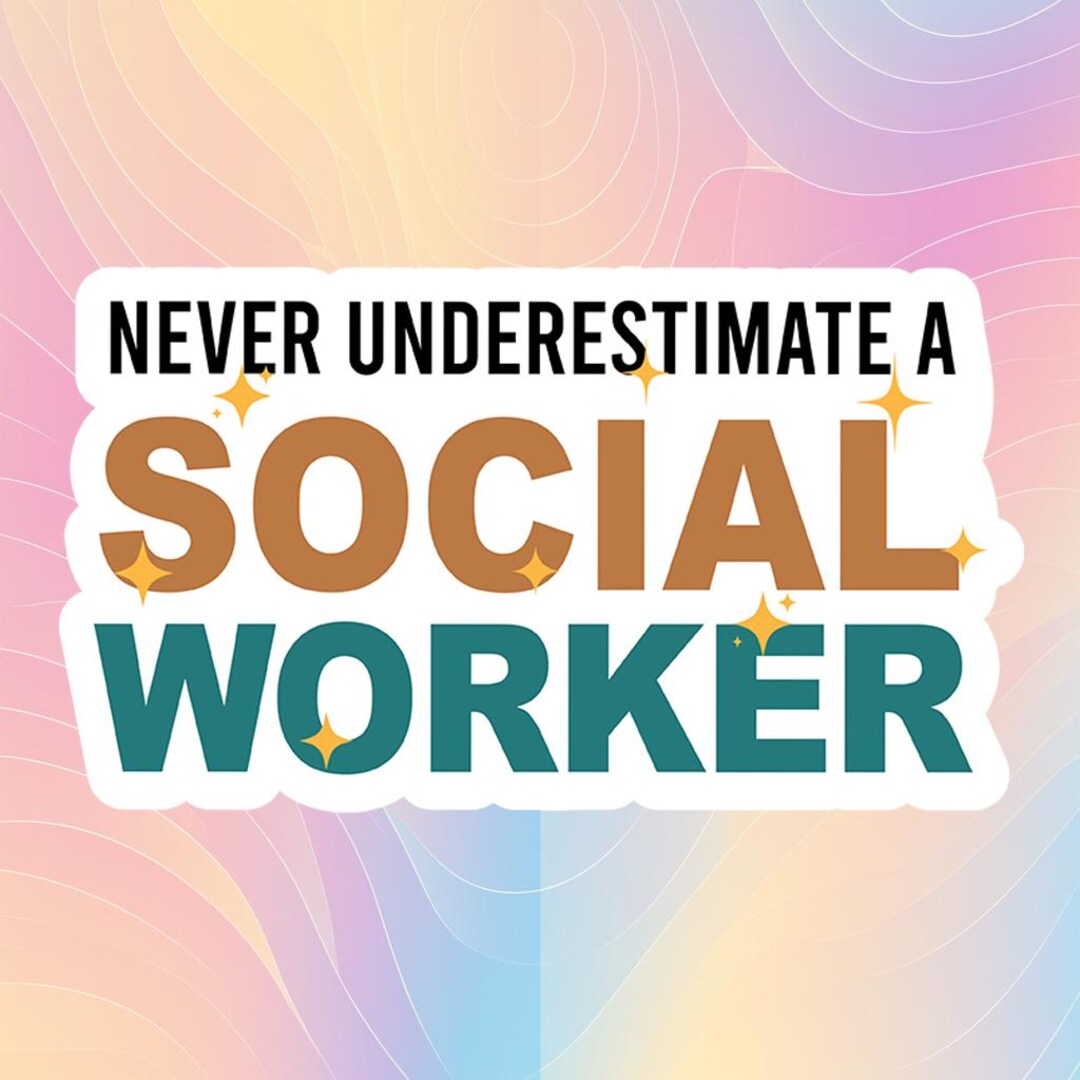 Social Worker Sticker, Underestimate A Social Worker, Social Worker ...