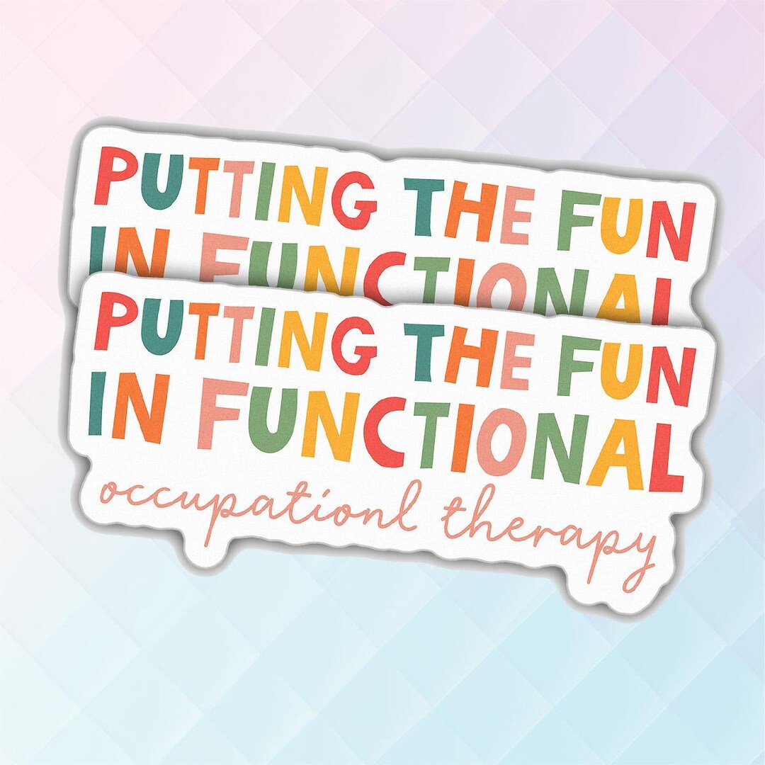 2pcs Occupational Therapist Sticker, Putting the Fun in Functional ...
