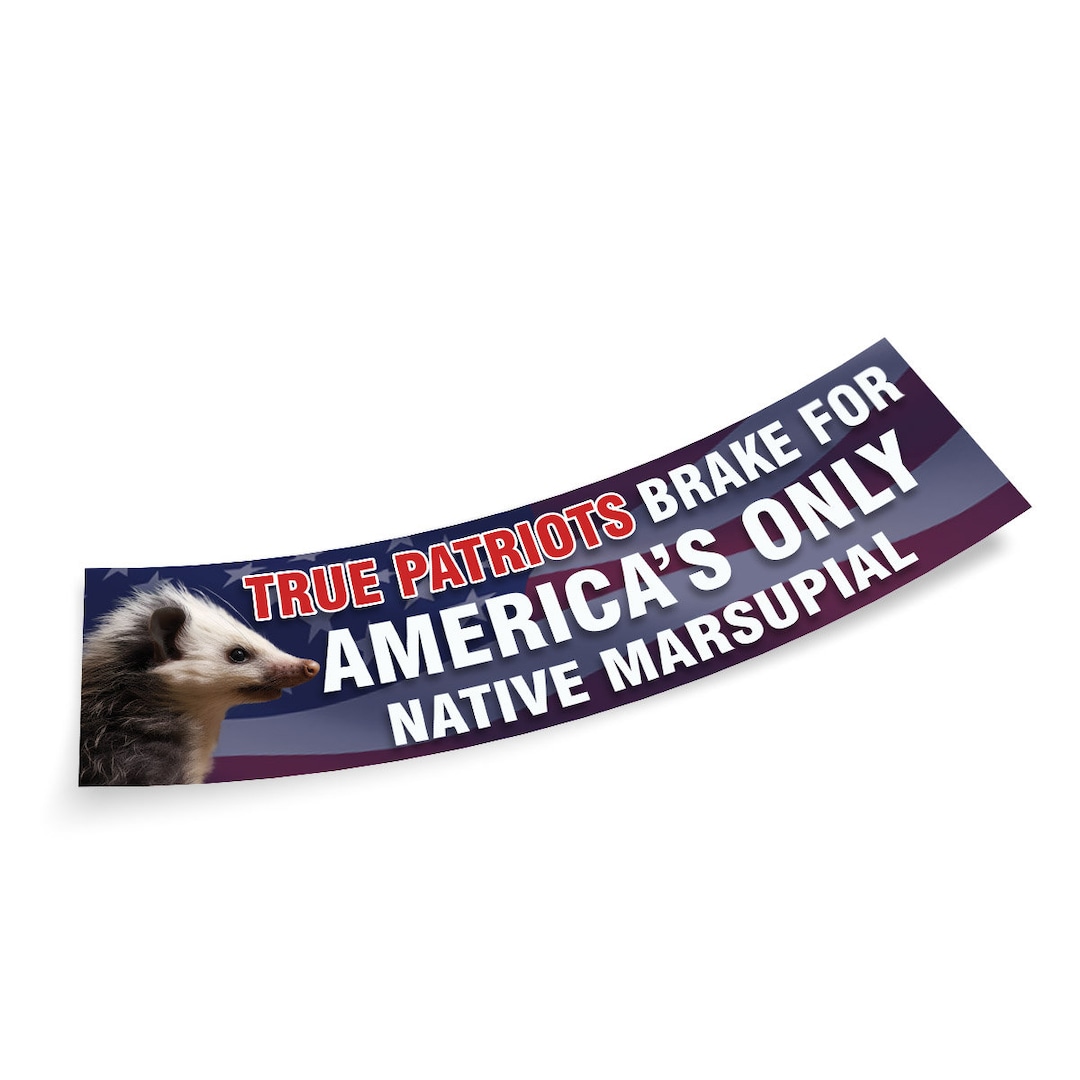 Pro Possum Sticker True Patriots Brake for America's Only Native ...