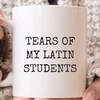 Latin Teacher Gift - Latin Teacher Coffee Mug - Funny Latin Language ...