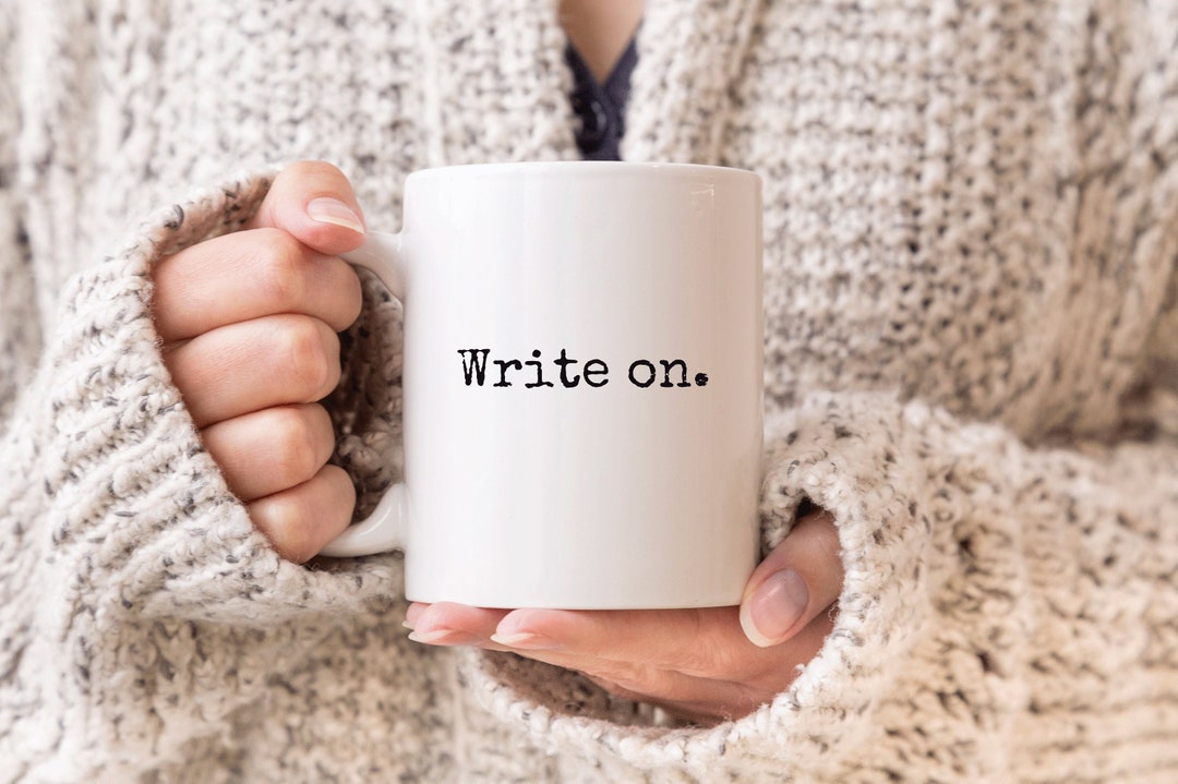 Write on Mug, Writer Gifts, Writer Mug, Gift for Journalist, Inspiring ...