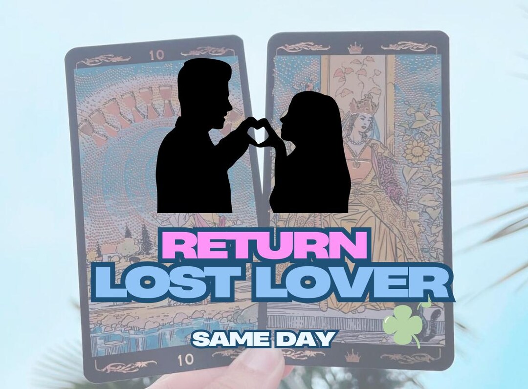 Return Lost Lover, Reconcile Spell, Rekindle Love Spell, Bring Him Back ...