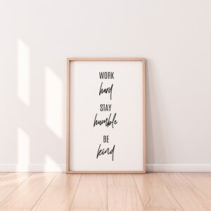 Printable Wall Art Prints, Work Hard Stay Humble Be Kind, Home Decor ...