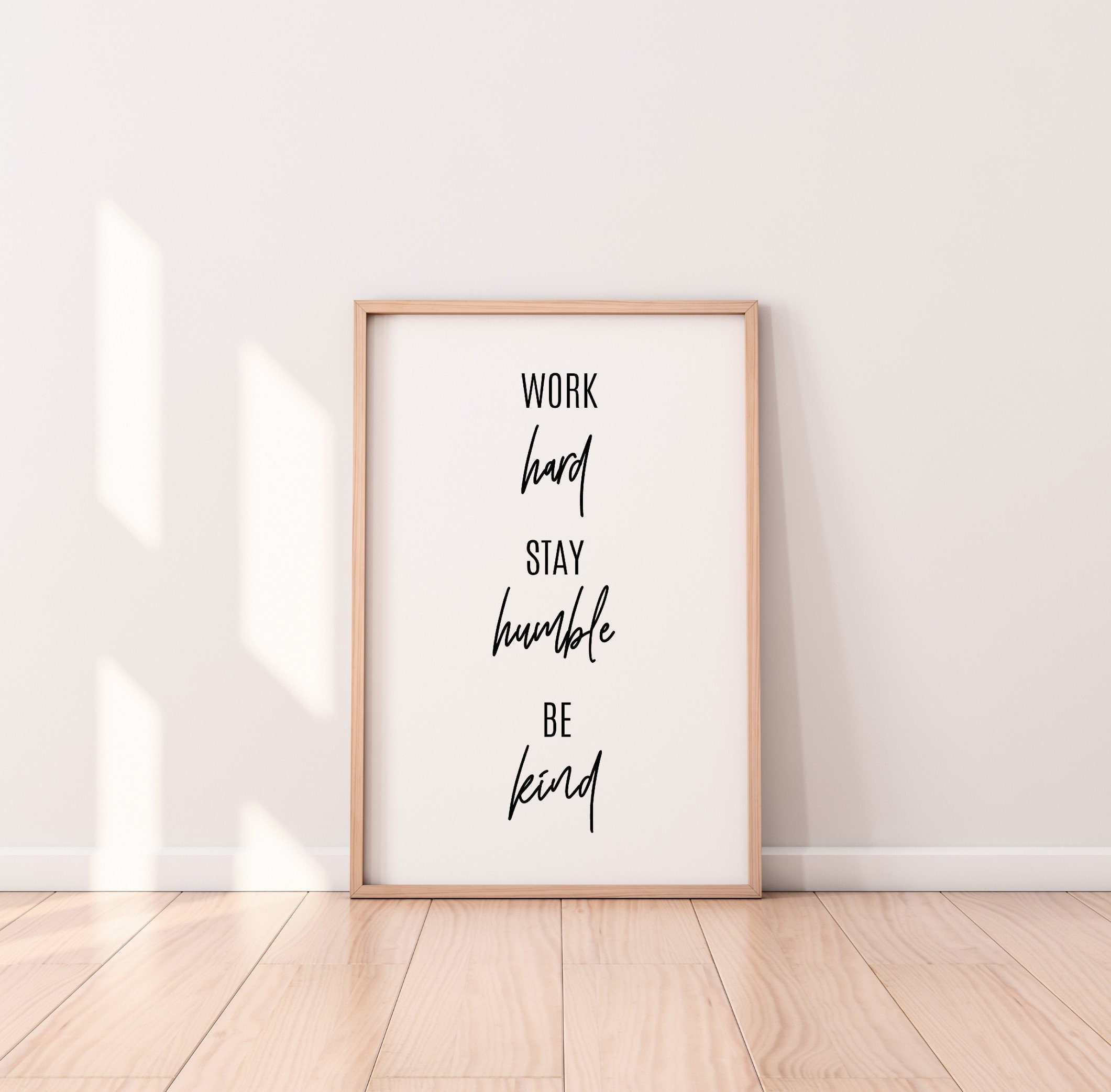 Printable Wall Art Prints, Work Hard Stay Humble Be Kind, Home Decor ...