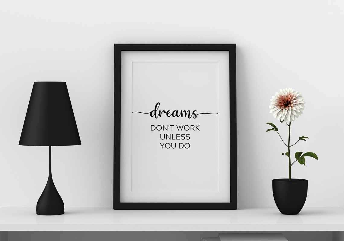 Dreams Don't Work Unless You Do Printable Wall Art, Motivational Quotes ...