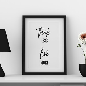 Think Less Live More Printable Wall Art, Motivational Quotes Print ...