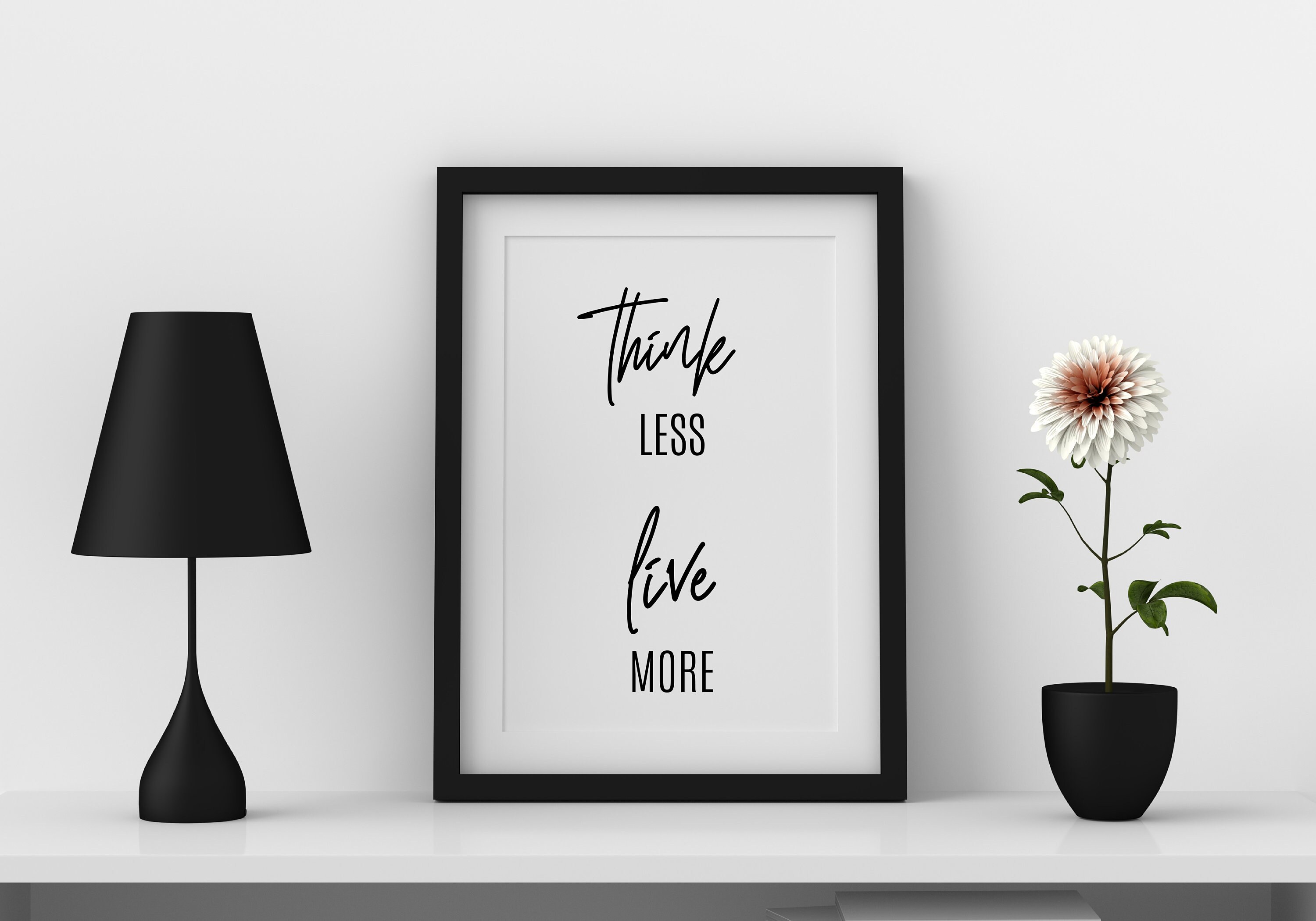 Think Less Live More Printable Wall Art, Motivational Quotes Print ...