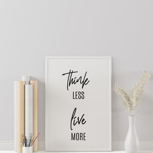 Think Less Live More Printable Wall Art, Motivational Quotes Print ...
