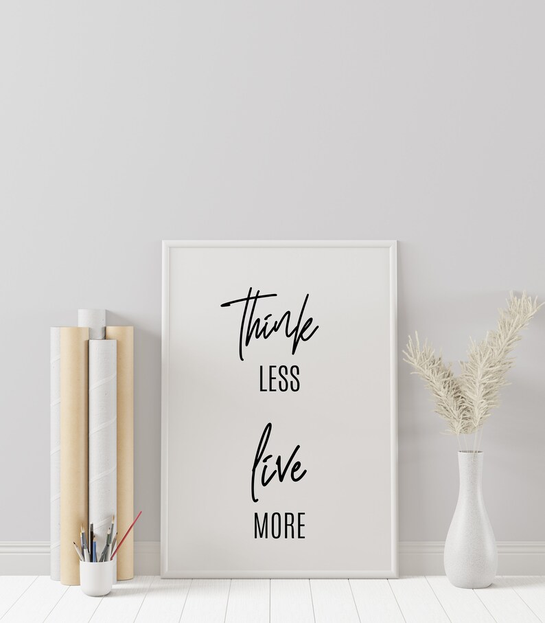 Think Less Live More Printable Wall Art, Motivational Quotes Print ...