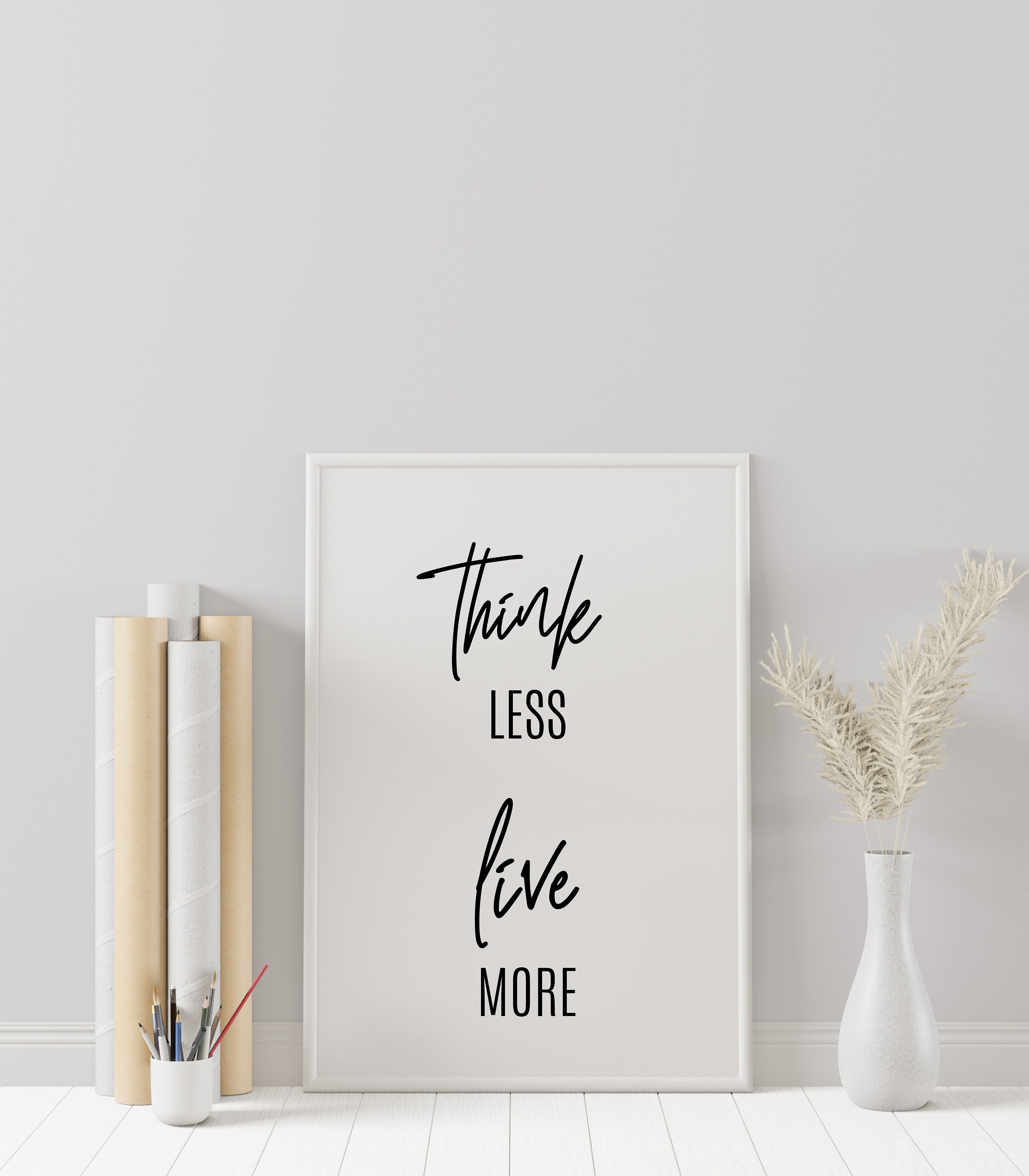 Think Less Live More Printable Wall Art, Motivational Quotes Print ...