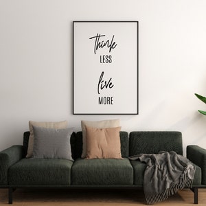 Think Less Live More Printable Wall Art, Motivational Quotes Print ...
