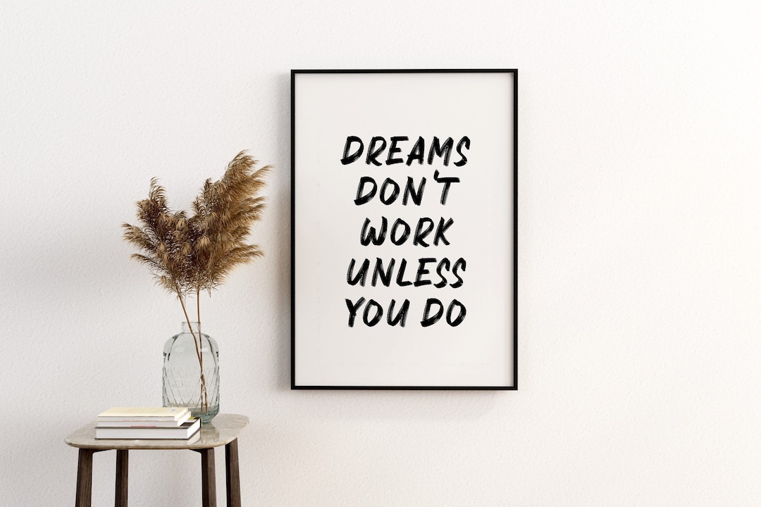 Printable Wall Art Prints, Dreams Don't Work Unless You Do, Home Decor ...