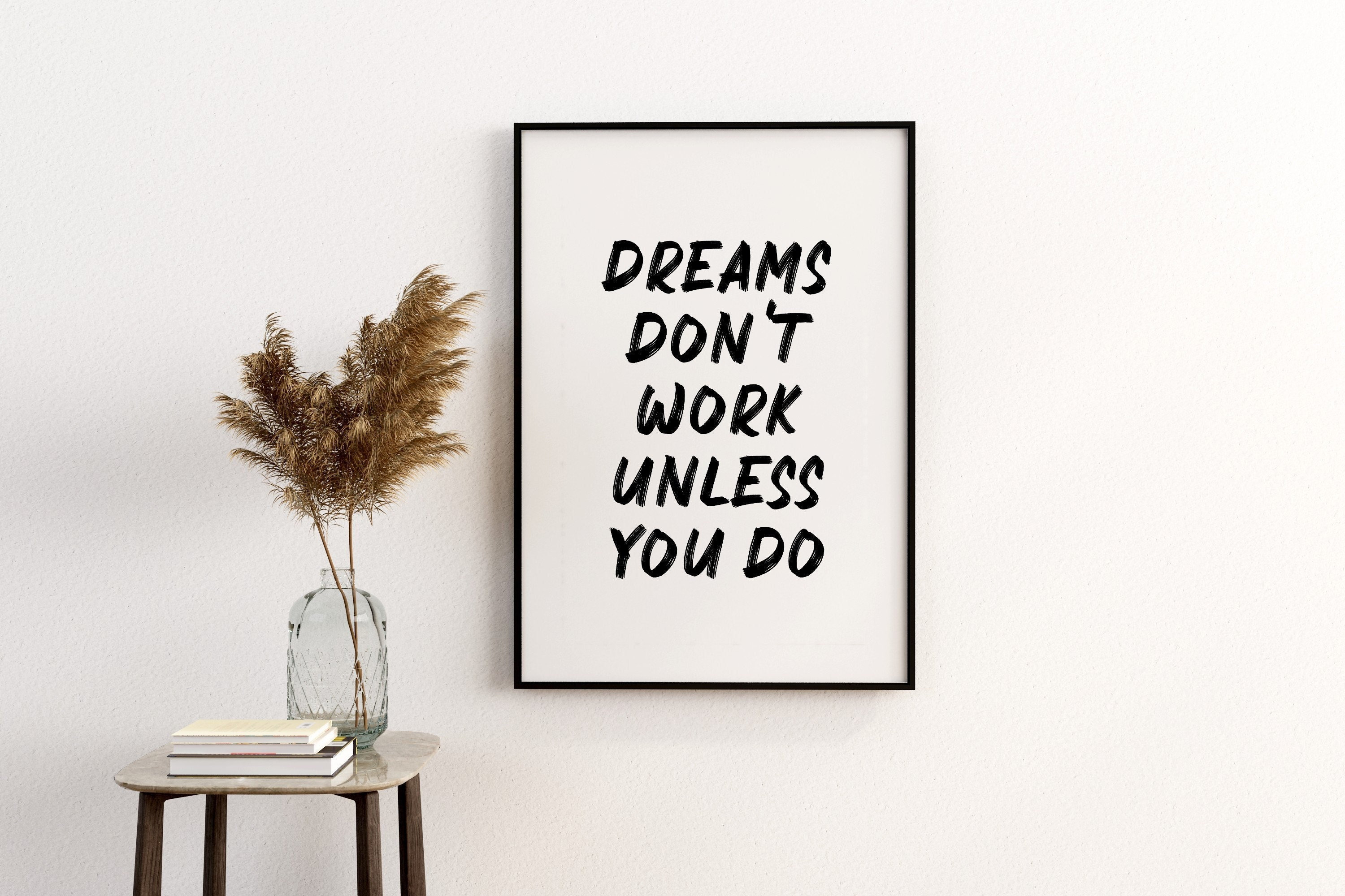 Printable Wall Art Prints, Dreams Don't Work Unless You Do, Home Decor ...