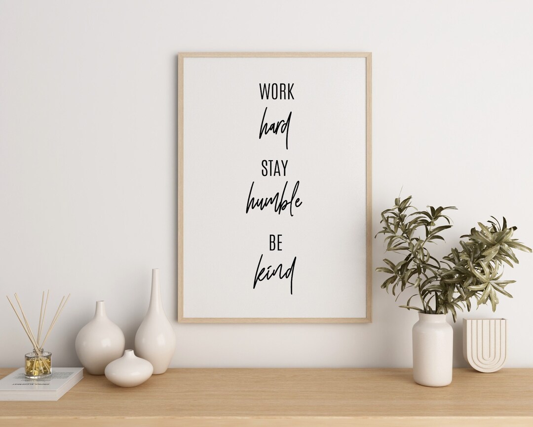 Printable Wall Art Prints, Work Hard Stay Humble Be Kind, Home Decor ...