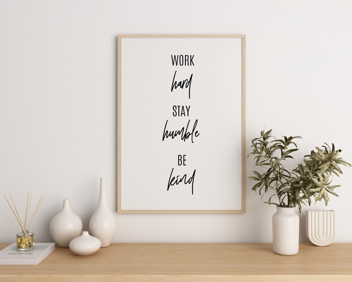 Printable Wall Art Prints, Work Hard Stay Humble Be Kind, Home Decor ...