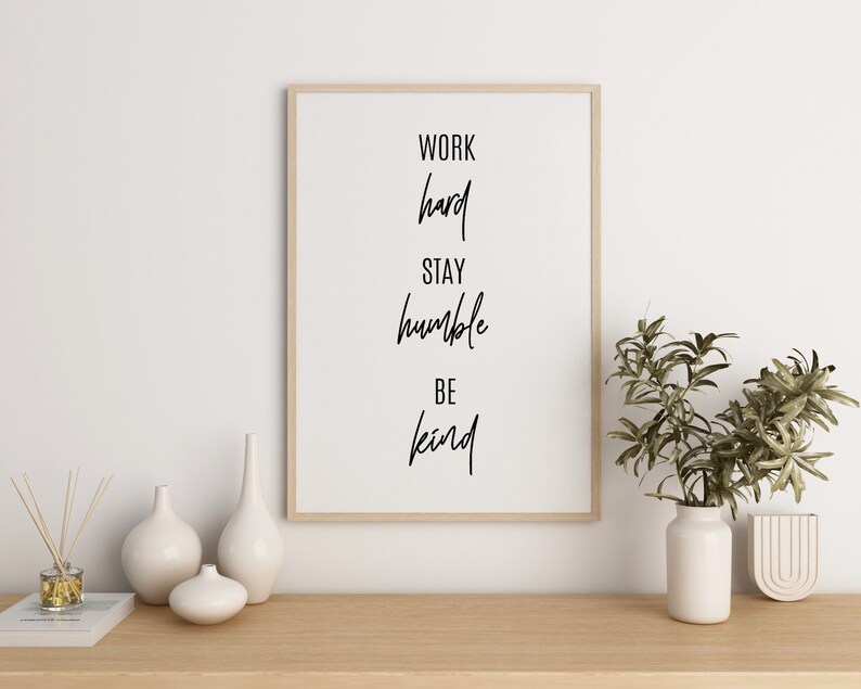 Printable Wall Art Prints, Work Hard Stay Humble Be Kind, Home Decor ...