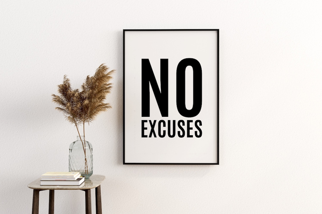 No Excuses Printable, Inspirational Quote Prints, Motivational Quotes ...